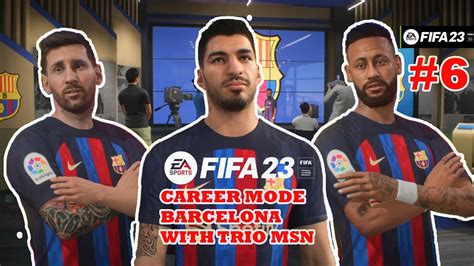 FIFA 23 CAREER MODE FC BARCELONA WITH TRIO MSN PART 6 I FINAL LIGA