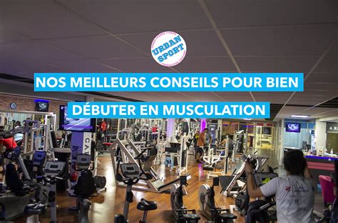 Comment Bien D Buter En Musculation