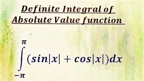 definite integral of absolute value function part 39 youtube