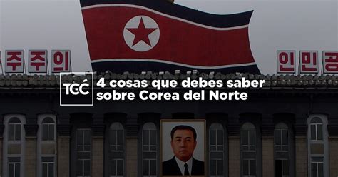 4 cosas que debes saber sobre Corea del Norte Coalición por el Evangelio