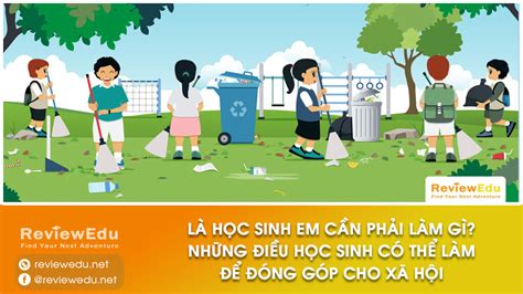 Là học sinh em cần phải làm gì Những điều học sinh có thể làm để đóng