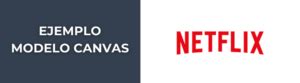 Modelo De Negocio De Netflix Ejemplo Canvas 2021