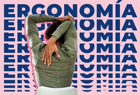 Ergonomía definición e importancia en el trabajo Pandapé
