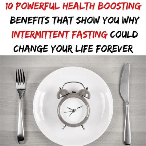 Powerful Health Boosting Benefits That Show You Why Intermittent