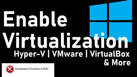 How To Enable Virtualization In BIOS VT X AMD V Windows 10