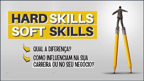 O que são soft skills 6 exemplos e 3 formas de desenvolver