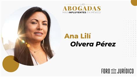 Ana Lilí Olvera Pérez Las Abogadas más Influyentes en México YouTube