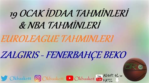 19 Ocak İddaa Tahminleri NBA Tahminleri Zalgiris Kaunas Fenerbahçe