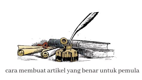 Detail Contoh Cara Membuat Artikel Koleksi Nomer 34