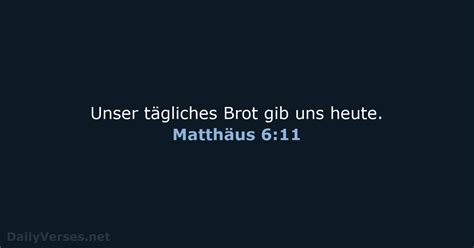 18 April 2023 Bibelvers des Tages ELB Matthäus 6 11