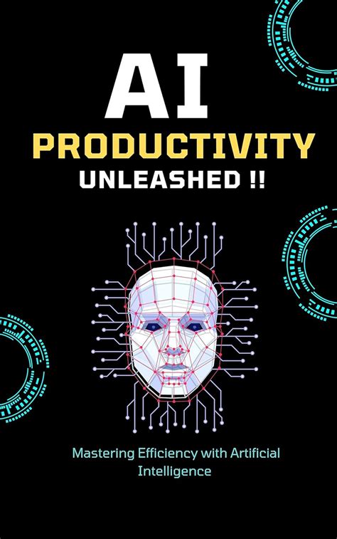 AI Productivity Unleashed Mastering Efficiency With Artificial