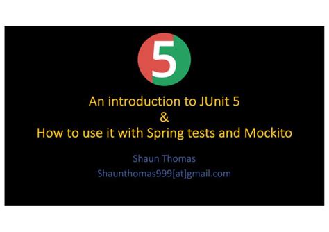 an introduction to junit 5 and how to use it with spring boot tests and mockito ppt
