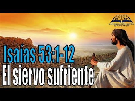 El Siervo Sufriente Isa As Pr Sergio David Youtube