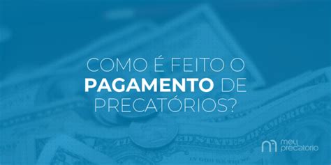 Como é feito o pagamento de Precatórios Meu Precatório