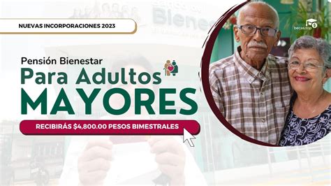 Pensión Bienestar para Adultos Mayores Nuevas Incorporaciones