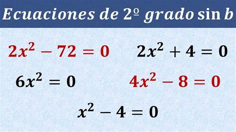Ecuaciones de Segundo Grado Cuadráticas Sin b Incompletas Como Resolver