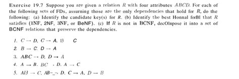 solved exercise 197 suppose given relation r four attributes abcd following sets fds