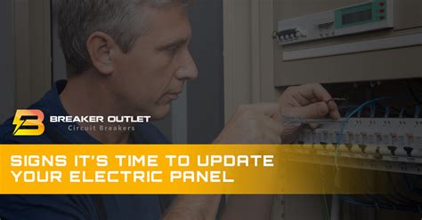 Signs Its Time To Update Your Electric Panel Breaker Outlet