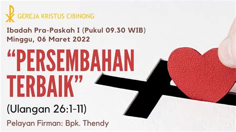 Ibadah Minggu Pra Paskah I Gk Cibinong Minggu Maret Mulai Pk