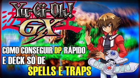 Yu Gi Oh GX Tag Force Como ganhar DP rápido e Deck só de Spells e