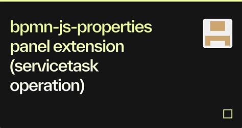 Bpmn Js Properties Panel Extension Servicetask Operation Codesandbox