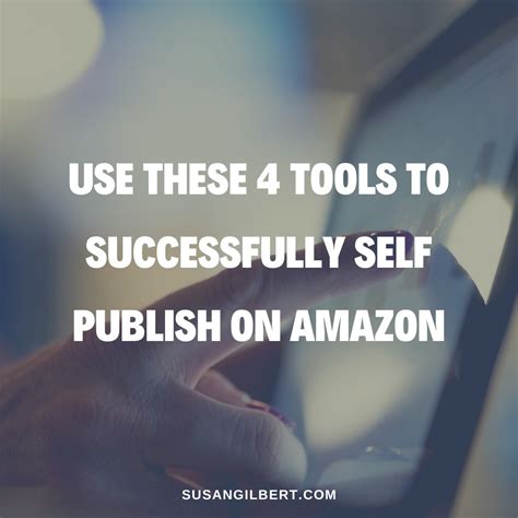 Use These 4 Tools To Successfully Self Publish On Amazon Susan