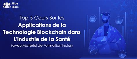 Top Des Cours Sur Les Applications De La Technologie Blockchain Dans