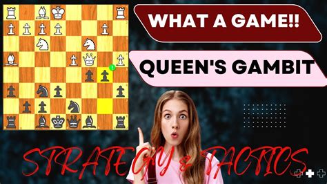 How To Beat Queen S Gambit What A Game Brilliant Concept In Qgd