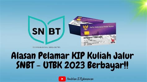 Alasan Pelamar KIP Kuliah Jalur SNBT UTBK 2023 Berbayar YouTube