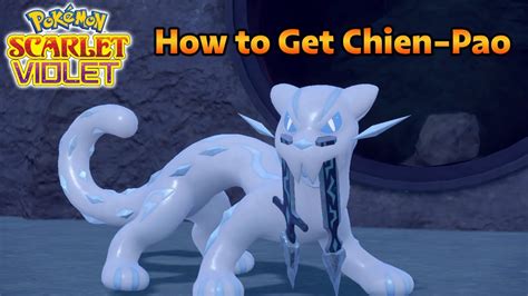 How To Get Chien Pao In Pokemon Scarlet And Violet All Chien Pao Stake