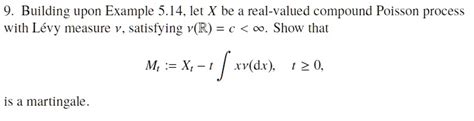 solved 9 building upon example 5 14 let x be a real valued compound poisson process with levy