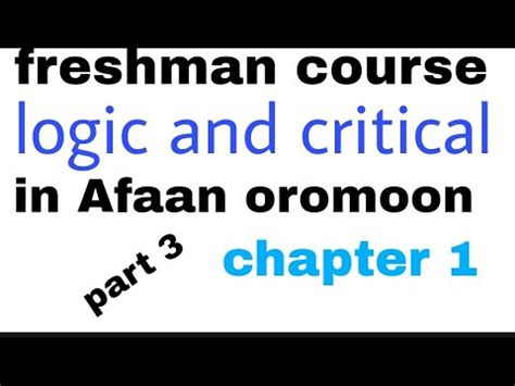 Logic And Critical Thinking Freshman Course Chapter Part In Afaan