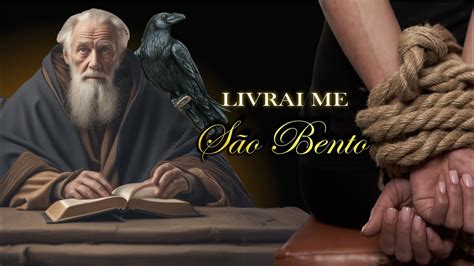 São Bento Intercessão Contra Inveja e Dívidas Oração Forte Livre se