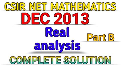 csir net mathematics dec 2013 real analysis part b solution youtube