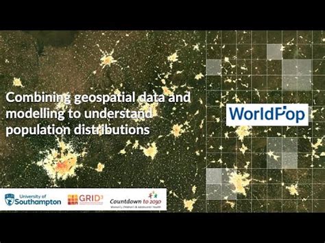 Combining Geospatial Data And Modelling To Understand Population