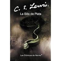 La Silla De Plata The Silver Chair Spanish Edition Las Cronicas De