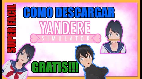 COMO DESCARGAR YANDERE SIMULATOR SUPER FACIL Y SEGURO EN LA PAGINA
