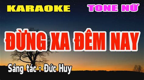 Karaoke Đừng Xa Em Đêm Nay Tone Nữ Bo Music YouTube