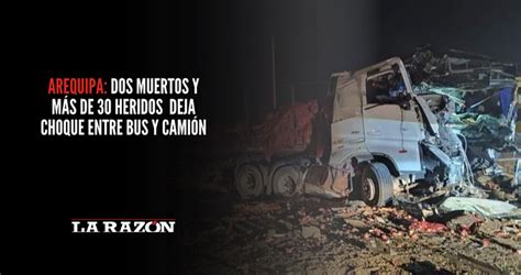 Arequipa Dos muertos y más de 30 heridos deja choque entre bus y