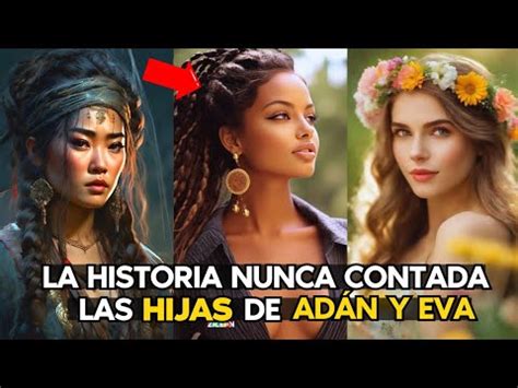 La historia NUNCA CONTADA Las HIJAS de ADÁN Y EVA YouTube