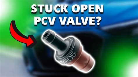 SYMPTOMS OF A STUCK OPEN PCV VALVE How To Test The PCV Valve Yourself