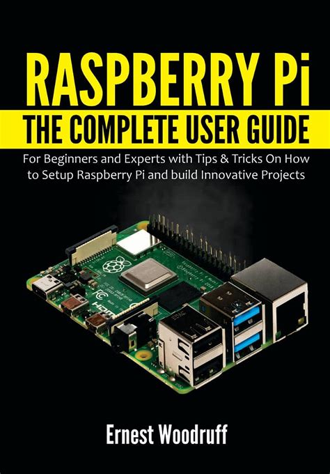 Buy Raspberry Pi The Complete User Guide For Beginners And Experts