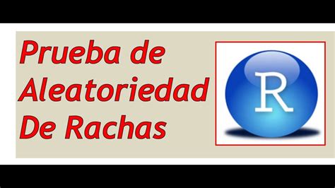 Prueba De Aleatoriedad De Rachas YouTube
