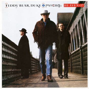 Teddy Bear Duke And Psycho Álbum de Heaven 17 LETRAS MUS BR