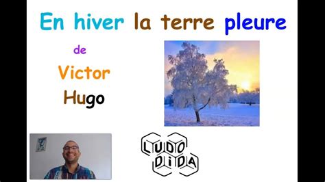 Etudions Ta Poesie En Hiver La Terre Pleure Victor Hugo Youtube
