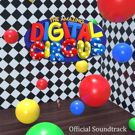 The Amazing Digital Circus Original Pilot Soundtrack Album Von