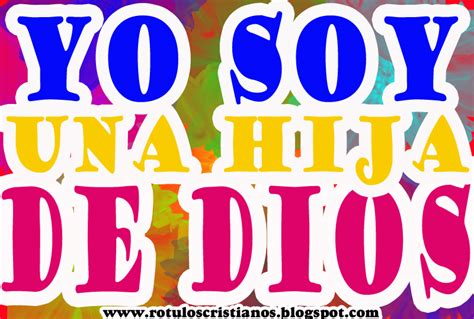 Rotulos Cristianos Yo Soy Una Hija De Dios Imagenes Cristianas
