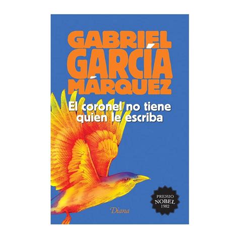 El Coronel no Tiene Quien Le Escriba Diana Gabriel García Márquez Walmart