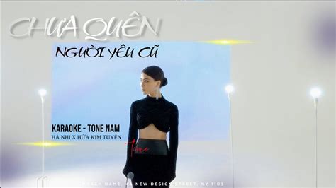 CHƯA QUÊN NGƯỜI YÊU CŨ HÀ NHI x HỨA KIM TUYỀN KARAOKE TONE NAM