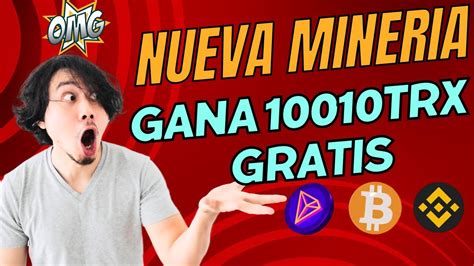 Llego La Mejor Mineria Gana Trx Gratis Como Ganar Trx Y Usdt En